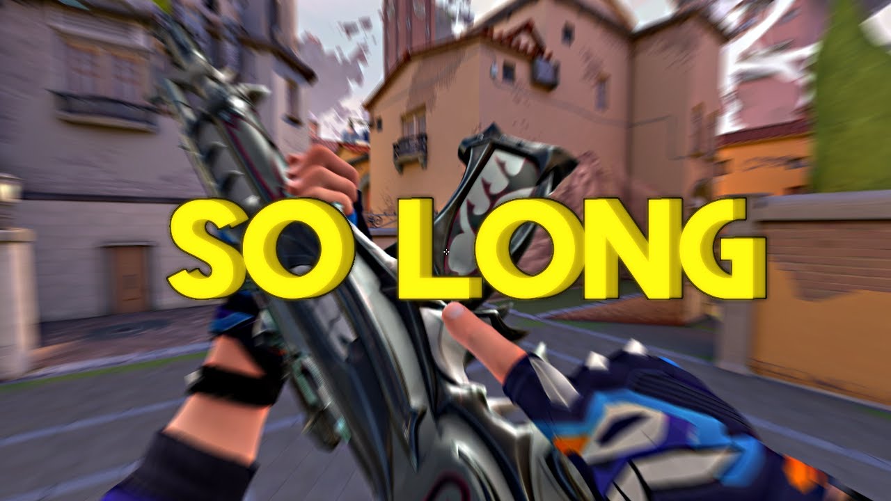 SO LONG | Valorant Montage - YouTube