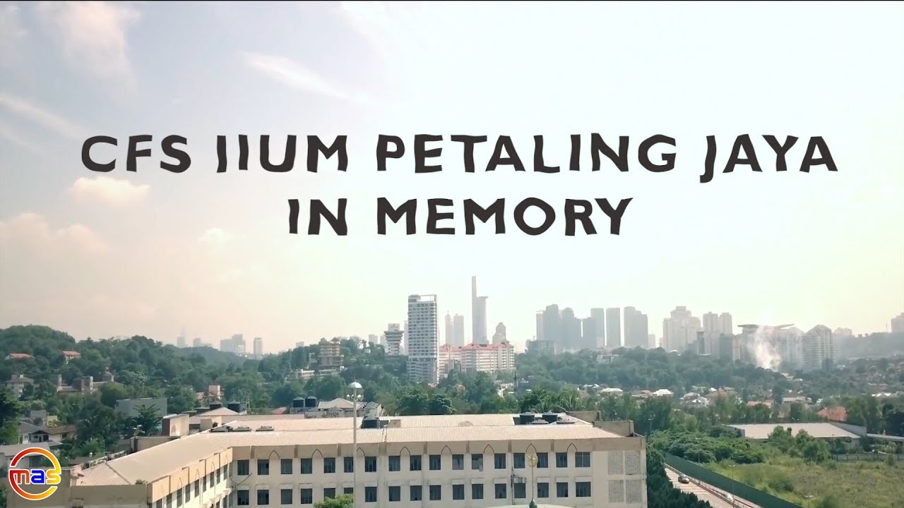 CFS IIUM PJ In Memory - YouTube