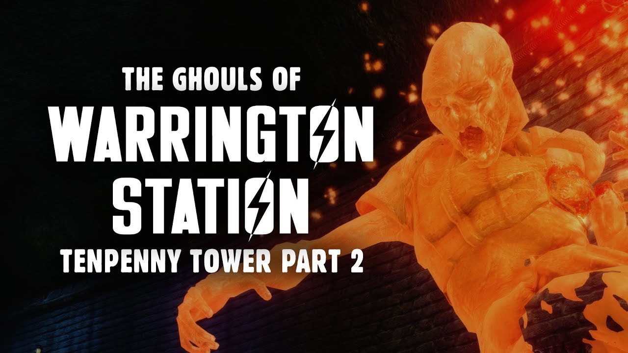 The Saga of Tenpenny Tower Part 2: The Ghouls of Warrington Station ...