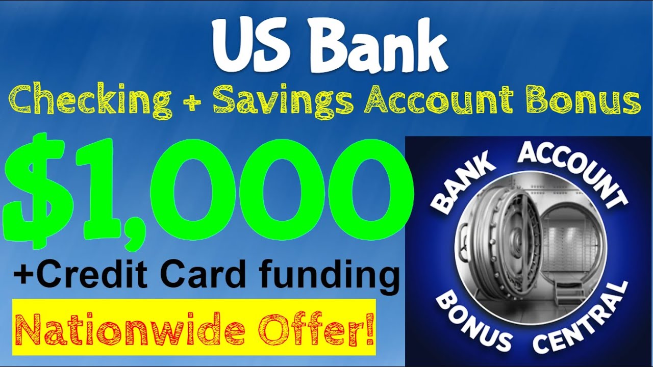 US Bank $1,000 Checking and Savings Account Bonus! NATIONWIDE Offer ...