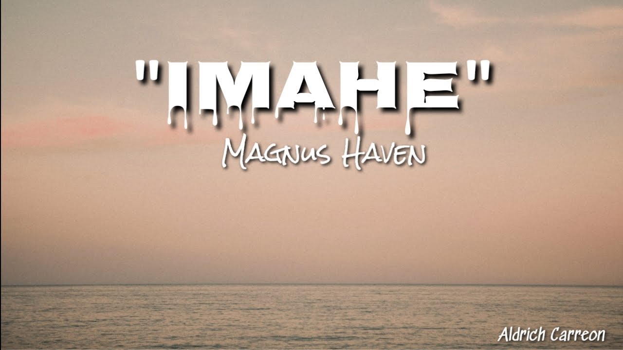 Imahe - Magnus Haven | Lyrics - YouTube