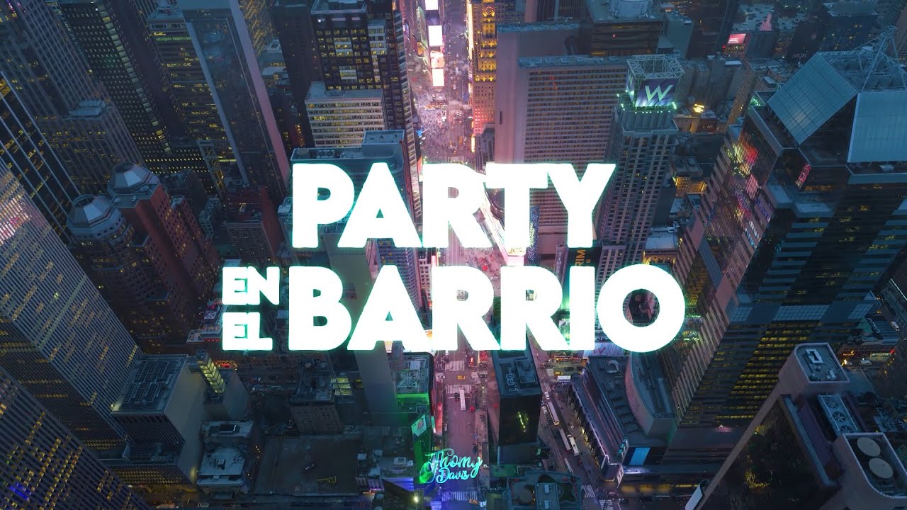 Party en el Barrio (Remix) - Thomy Davis - YouTube