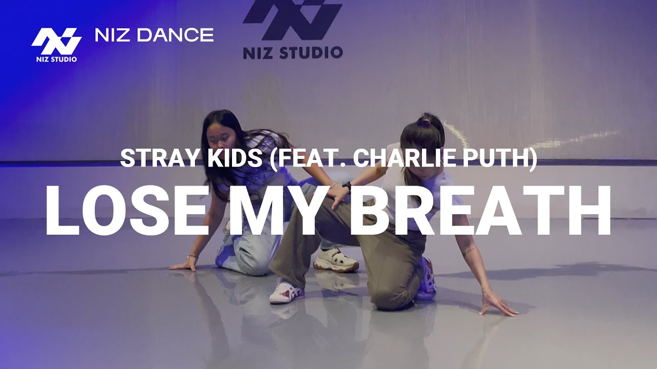 NIZ DANCE | LOSE MY BREATH [ STRAY KIDS (FEAT. CHARLIE PUTH ...