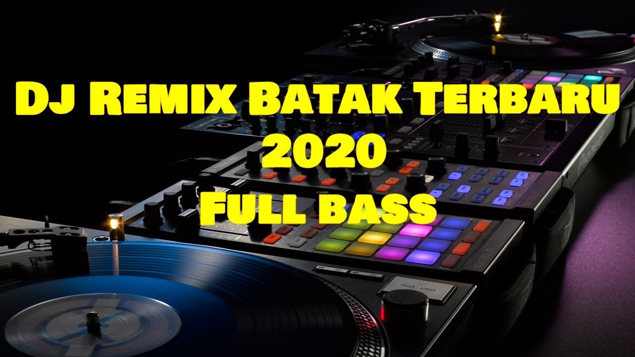 Dj Remix batak Terbaru 2020 Full Bass - YouTube