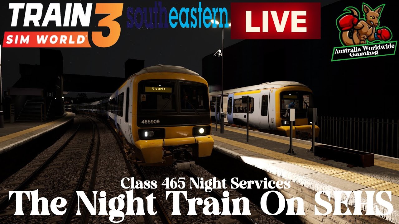 Train Sim World 3 LIVE | The Night Train On Southeastern High Speed ...