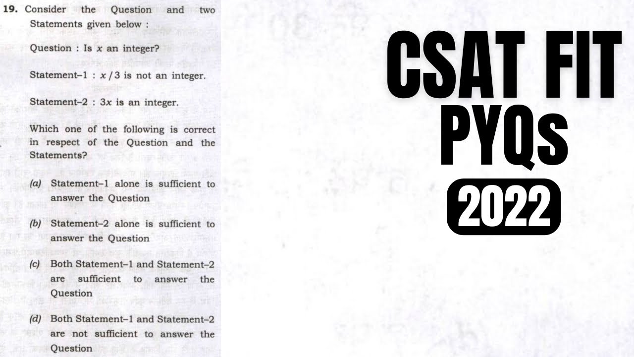 CSAT FIT PYQ-2022|| Consider the question and two statements given ...