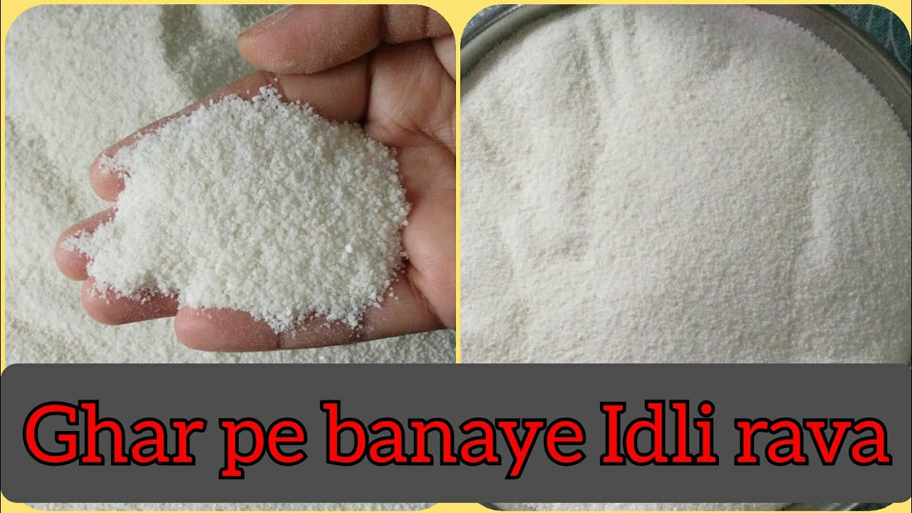 इद्ली राभा क्या है |What is rava|How to make Idli rava at home easily ...