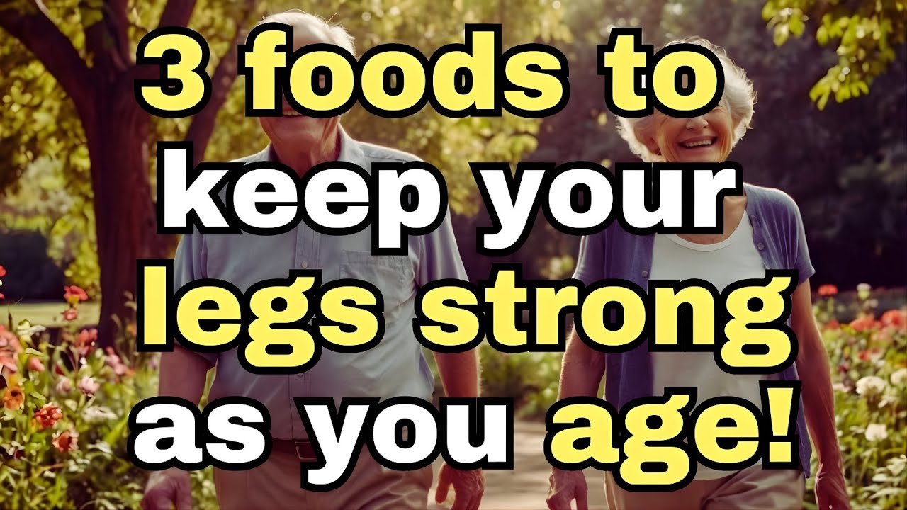 SENIORS, Your Legs Fade First! MUST Eat These 3 Foods to Keep Them ...