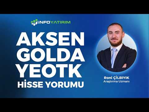 AKSEN - GOLDA - YEOTK Hisse Yorumu I Roni Çilbıyık '13 Ağustos 2026' I İnfo Yatırım