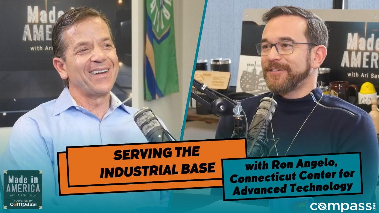 Serving the Industrial Base with Ron Angelo, Connecticut Center for ...