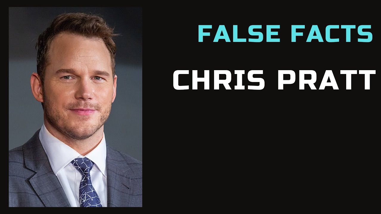 False Facts - Chris Pratt - YouTube