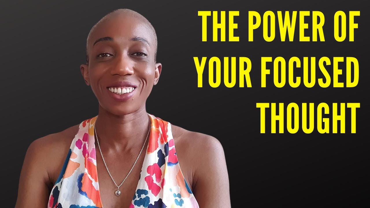 The Power Of Your Focused Thought - YouTube
