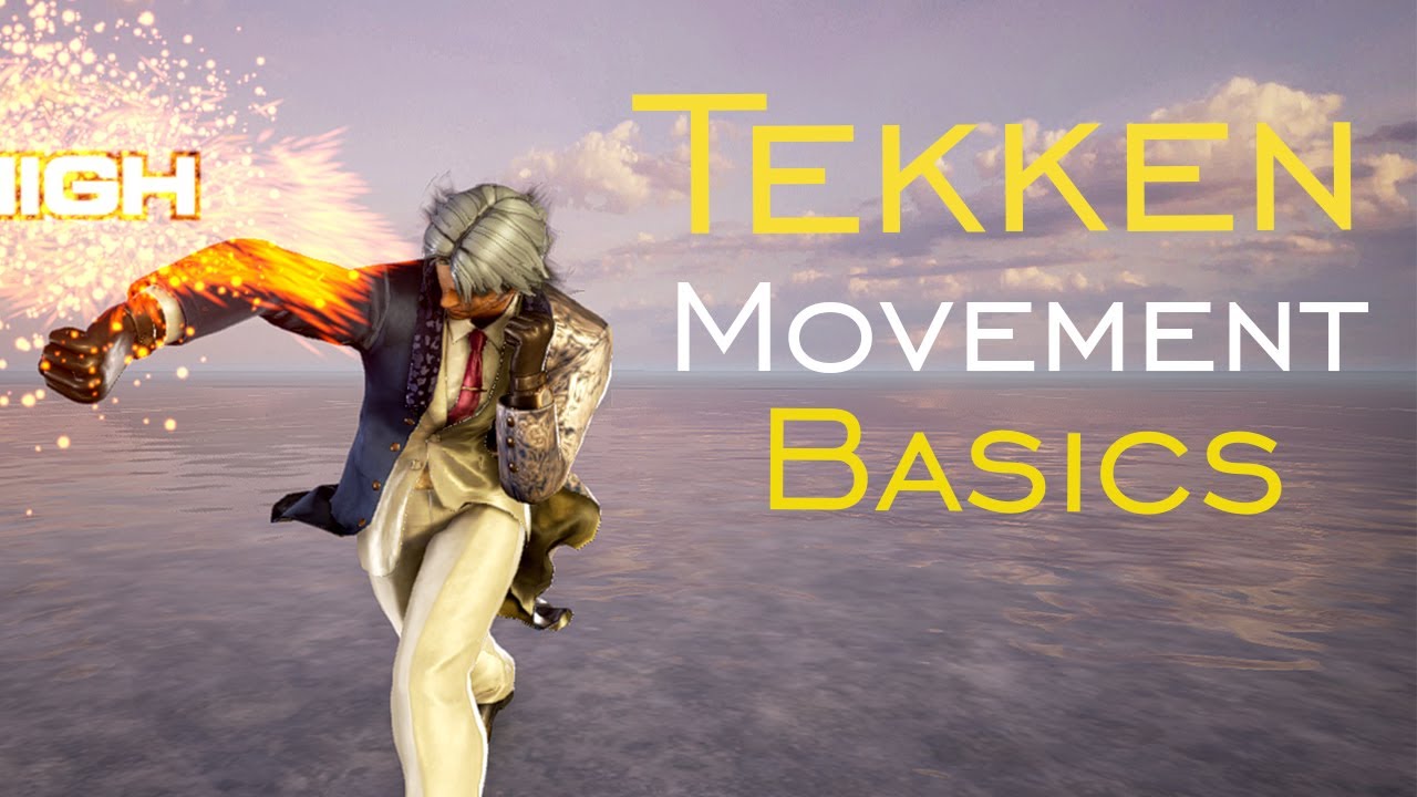 Tekken 7 Movement Guide: The Basics - YouTube