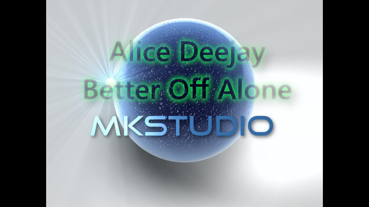 Alice Deejay - Better Off Alone (cover) - YouTube
