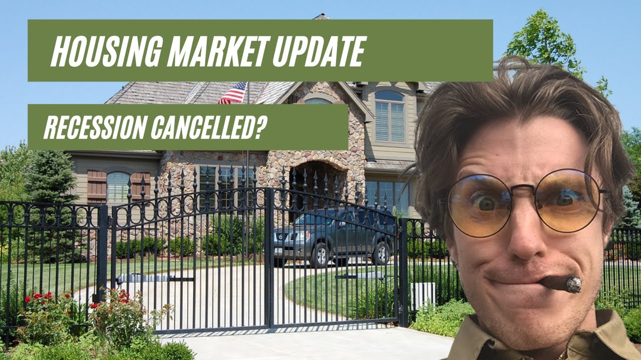 real estate market update - recession cancelled - YouTube