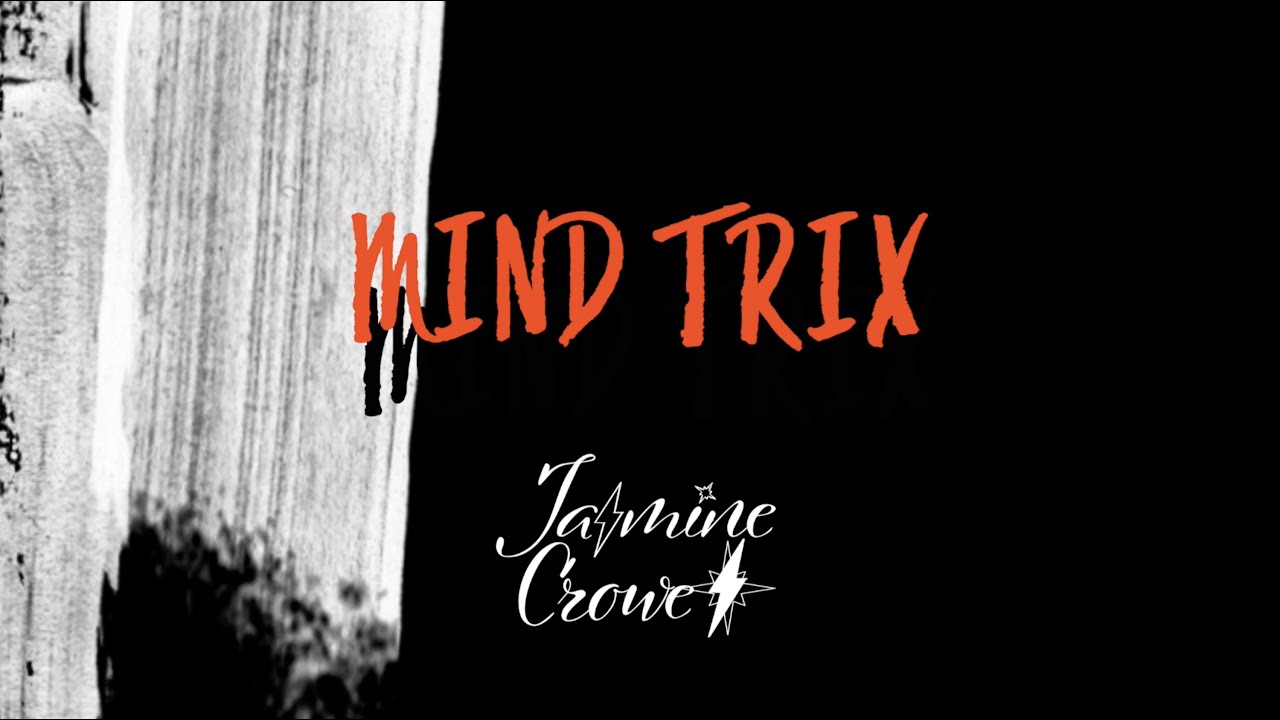 Jasmine Crowe - Mind Trix (Official Lyric Video) - YouTube