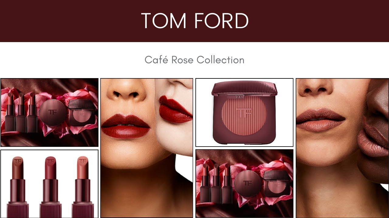 Sneak Peek! Tom Ford Café Rose Collection - YouTube