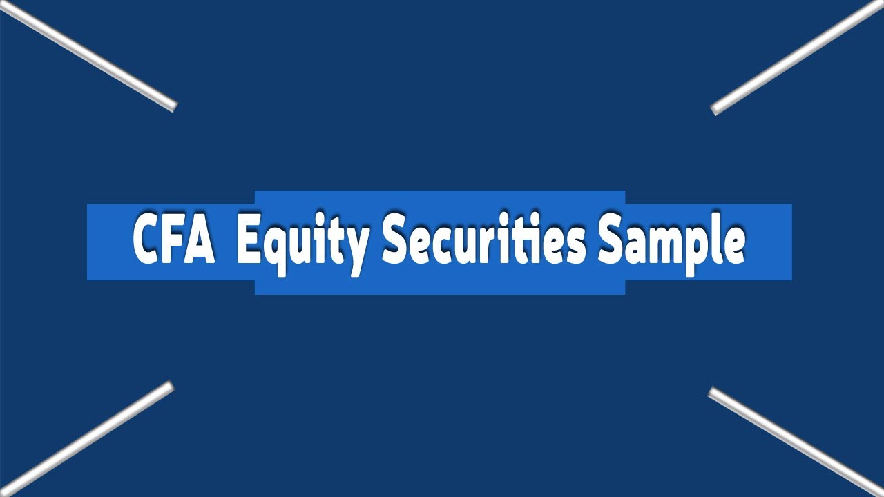 CFA Equity securities Sample - YouTube