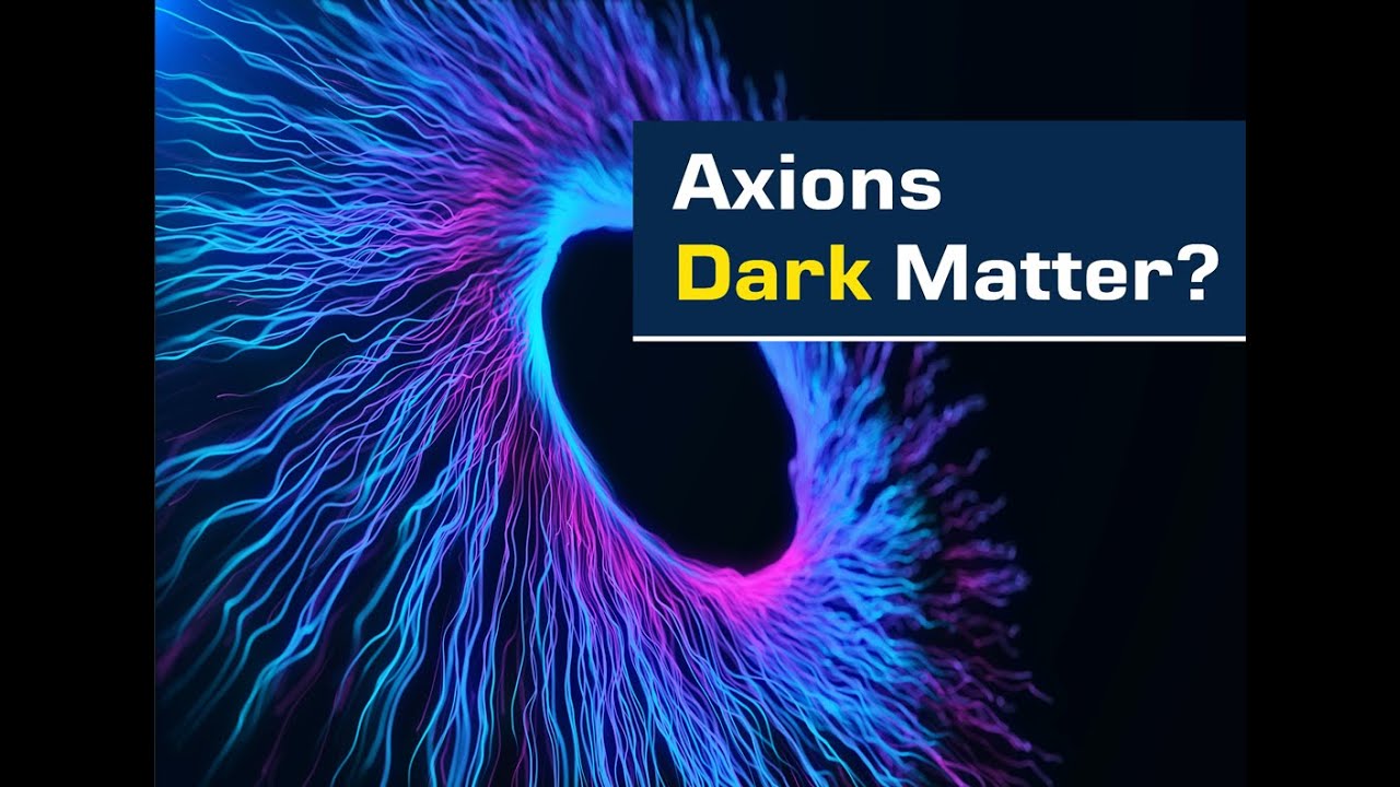 Axion ( Dark Matter particles ) Part I - YouTube