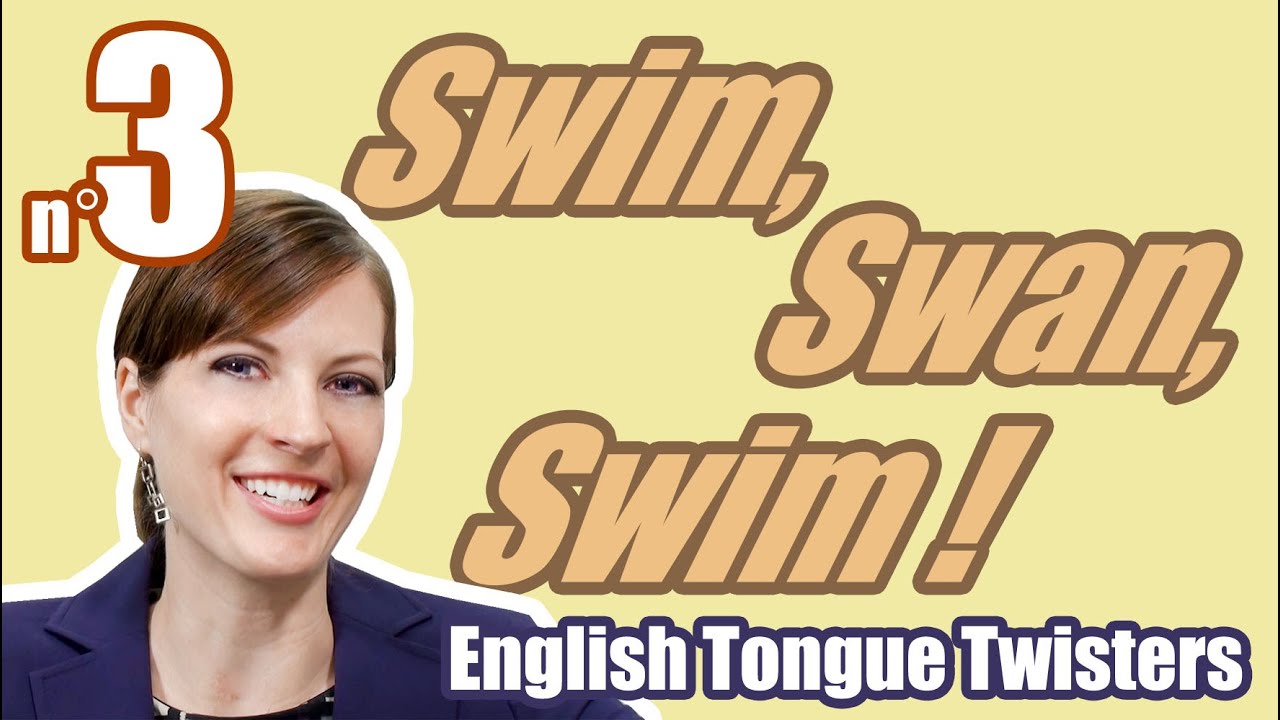 Ecom Anglais: Les Virelangues 3/100 "Swim, Swan, Swim ...!!" Tongue ...