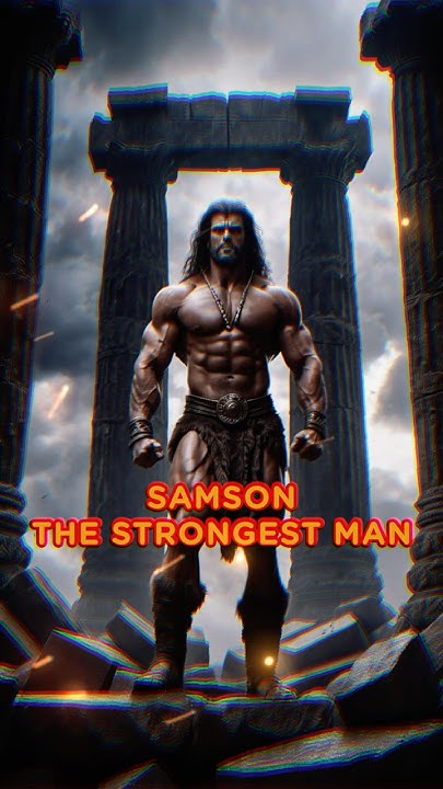 Samson | The Strongest Man in the Bible - YouTube