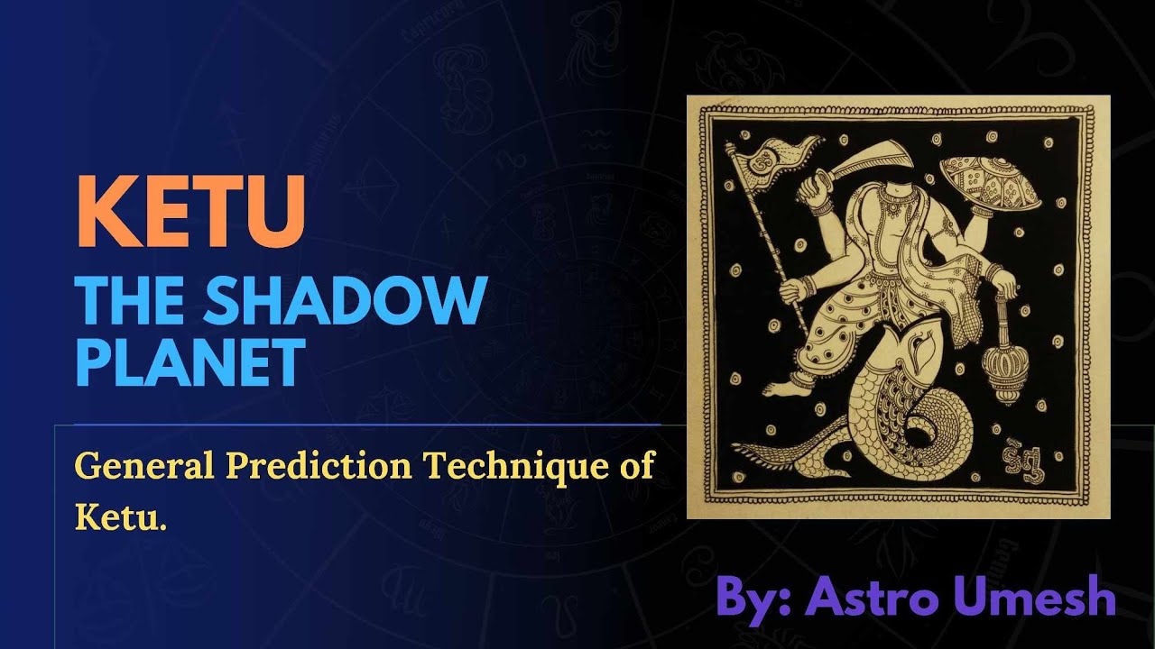 General Technique of Ketu in Vedic Astrology. - YouTube