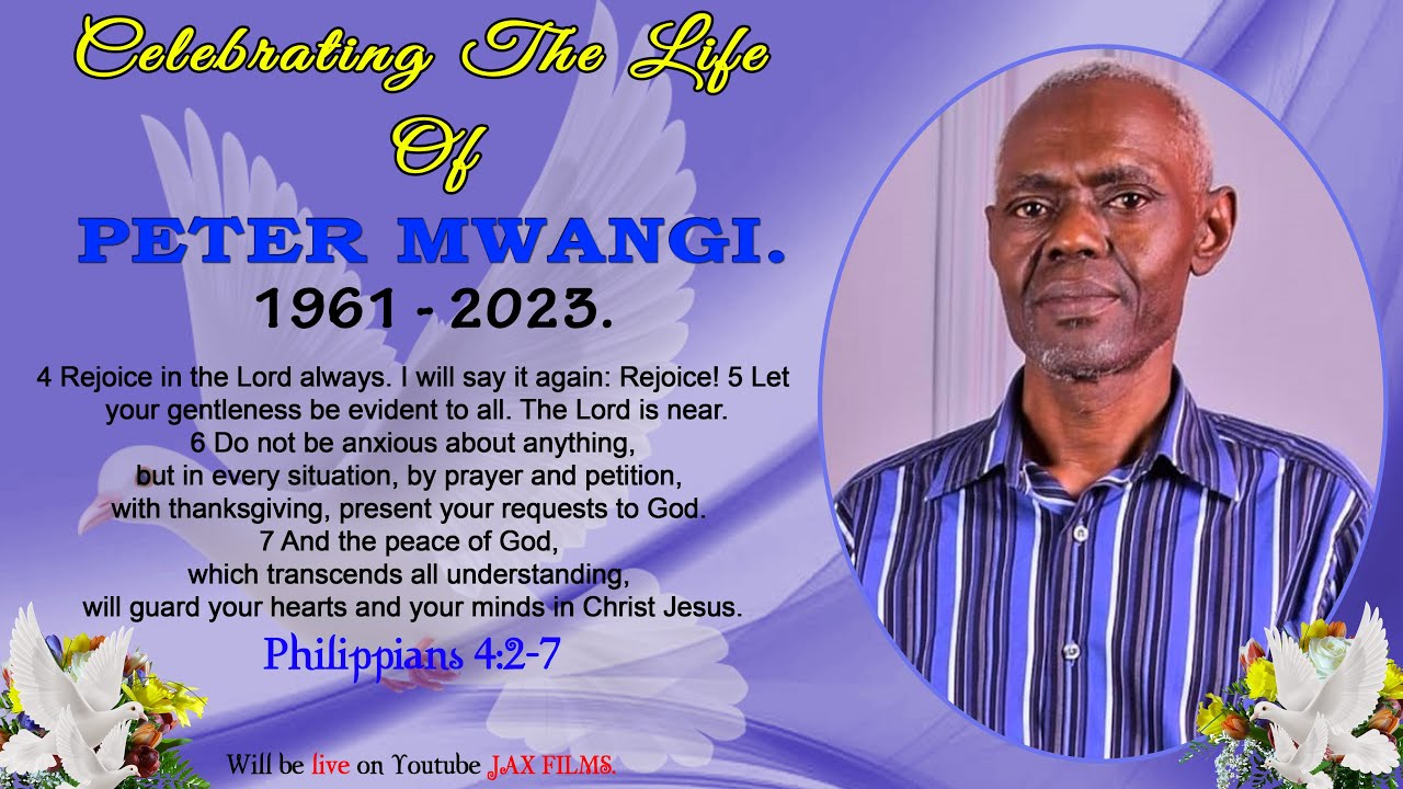 CELEBRATING THE LIFE OF PETER MWANGI. (1961-2023) || 24.3.2023 - YouTube
