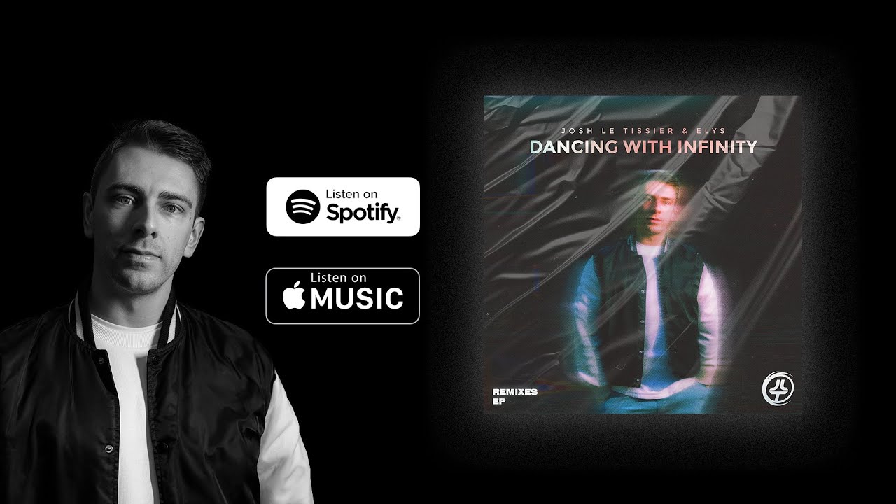 Dancing With Infinity (Highbreeze Remix) - Josh Le Tissier & Elys - YouTube Music