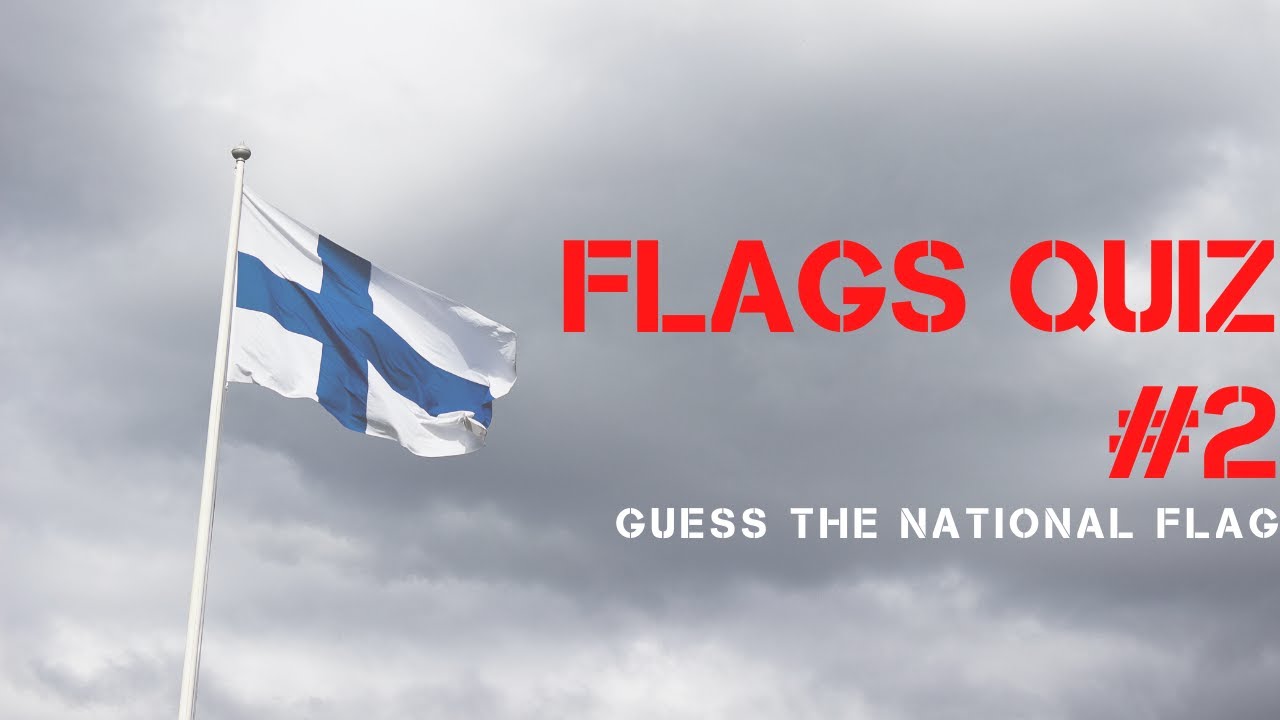FLAGS QUIZ #2 | GEOGRAPHY QUIZ | GUESS 20 NATIONAL FLAGS - YouTube