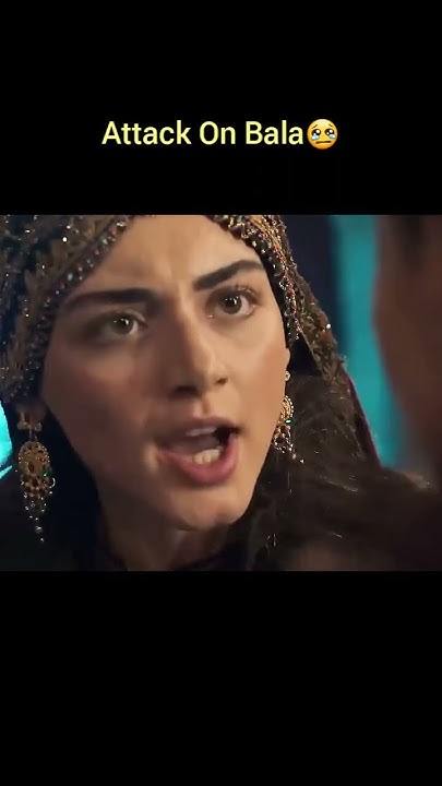 Attack On Bala By Gril ⚔ Bala Hatun Angry Mood🔥#shorts #shortfeed - YouTube