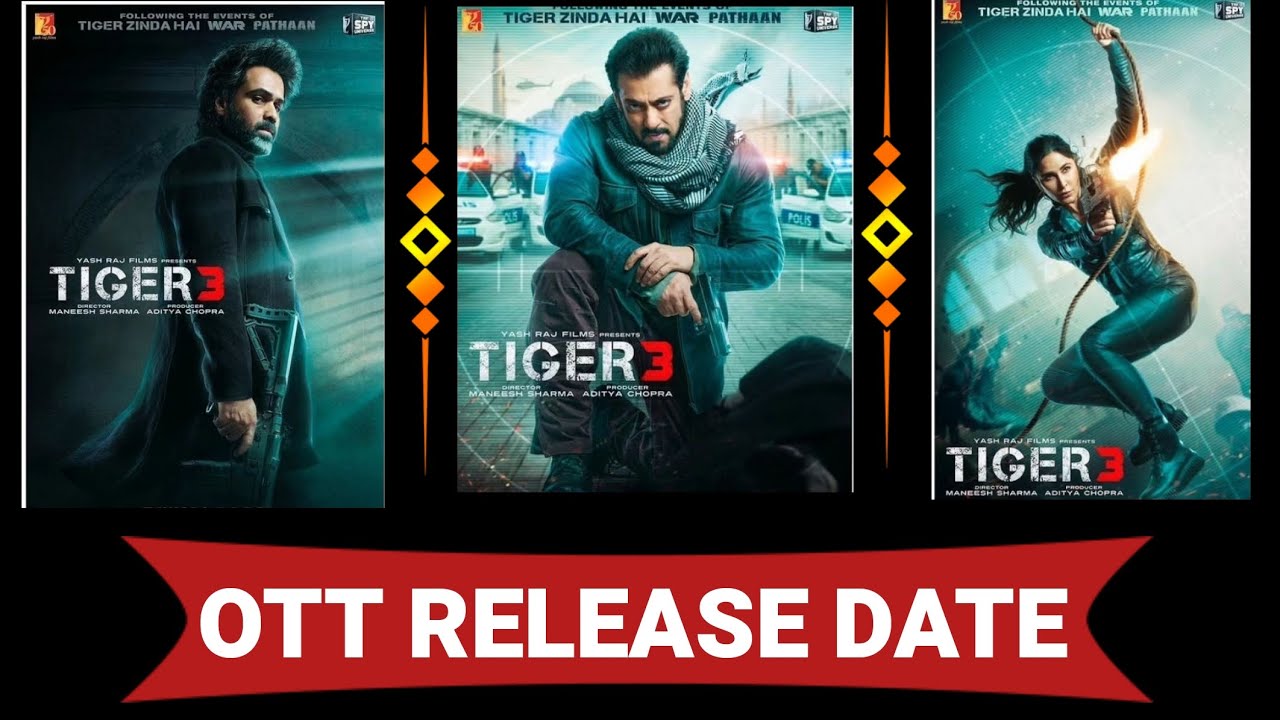 tiger 3 movie ott release date || tiger 3 ott release time - YouTube