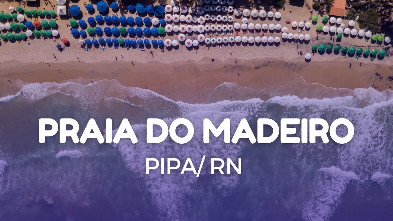 PRAIA DO MADEIRO - PIPA - RN - PARAÍSO DO LITORAL BRASILEIRO! - YouTube