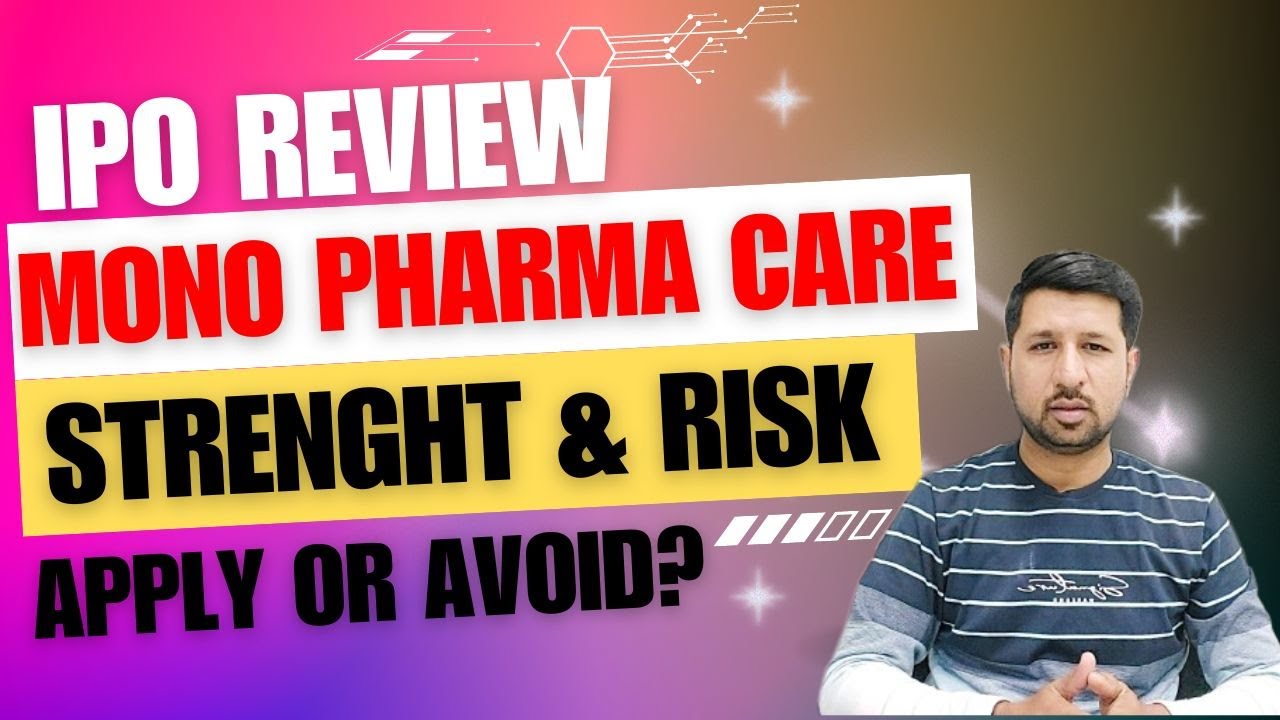 Mono pharmacare ipo review | Mono pharmacare limited ipo | Mono ...