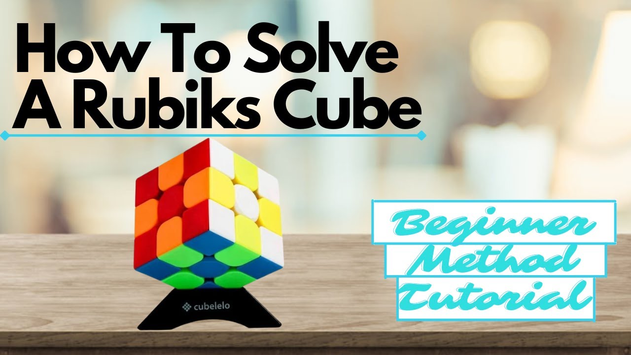 How To Solve A Rubik's cube | Easy Beginners Tutorial | Reviewing ...