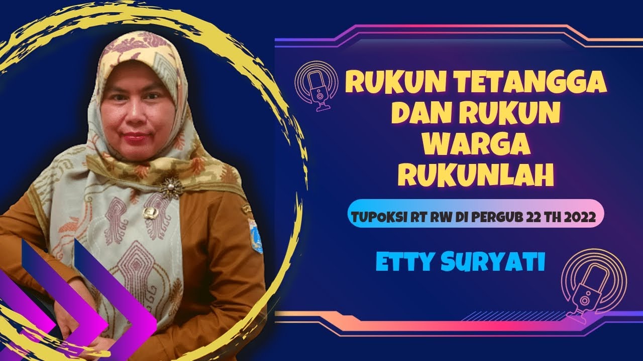 Part 2 : Rukun tetangga dan rukun warga rukunlah : tupoksi RT dan RW ...