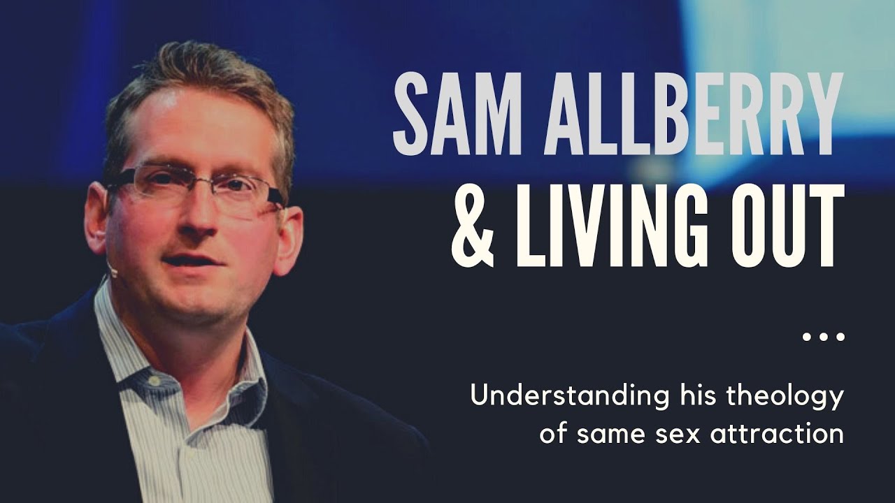 Sam Allberry & Living Out - YouTube