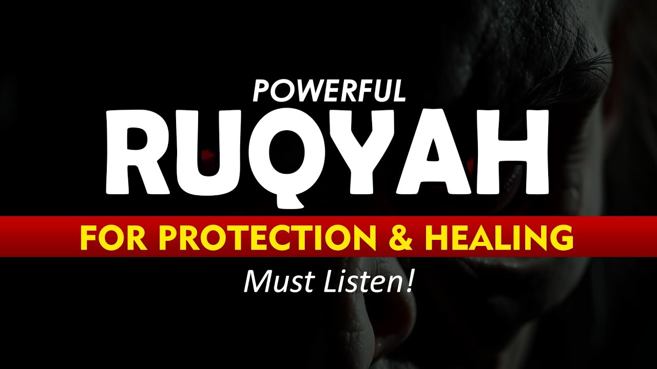 Ruqyah for Powerful Protection and Complete Healing | Morning Reminders ...