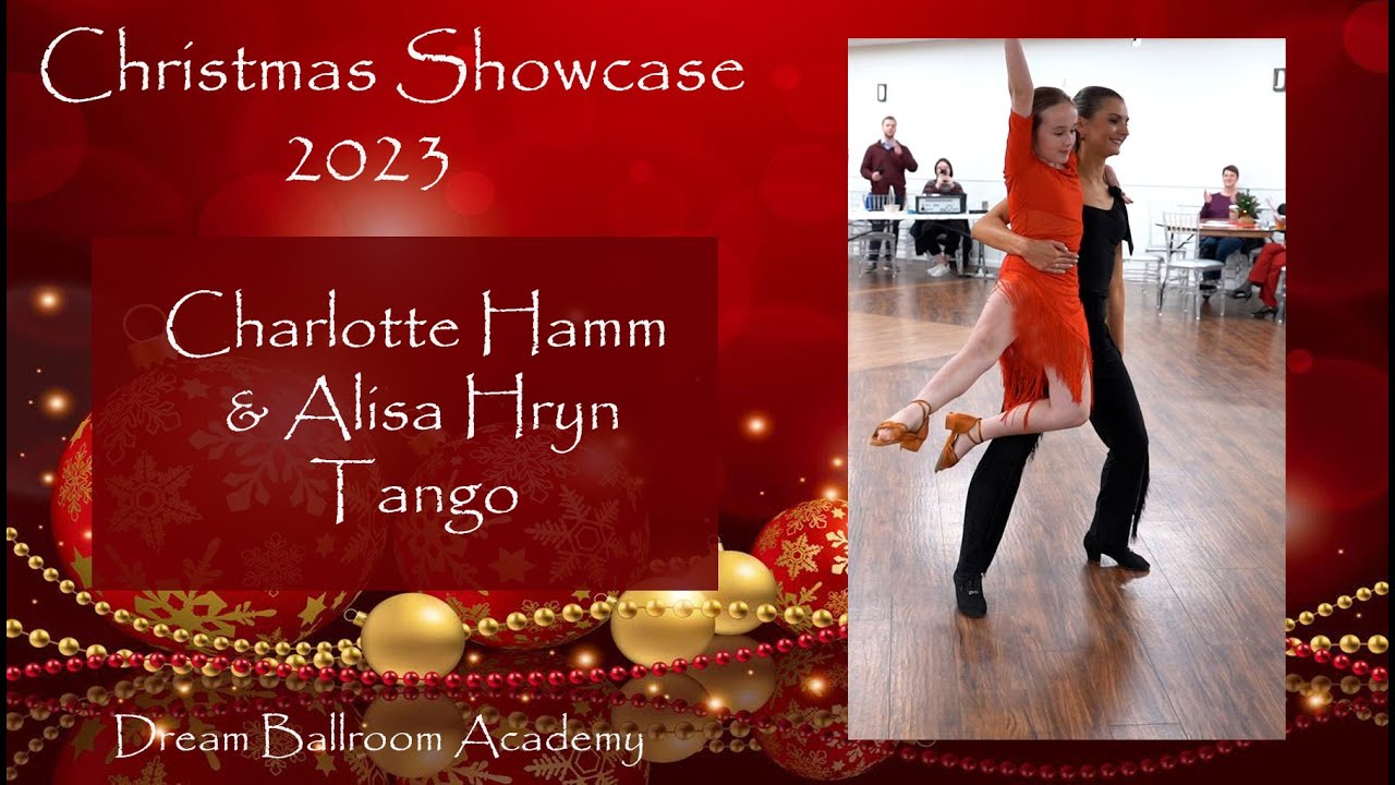 2023 Christmas Showcase: Charlotte & Alisa - Tango @ Dream Ballroom ...