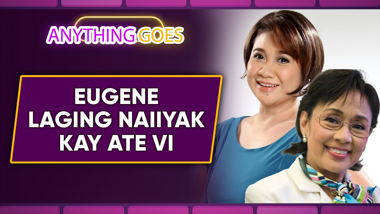 Eugene laging naiiyak kay Ate Vi | ANYTHING GOES QUICKIE - YouTube