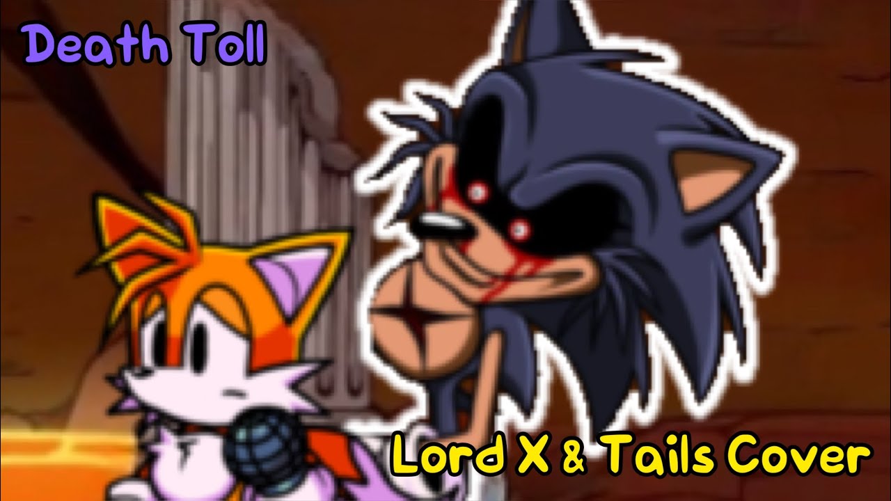 Fate Toll… wait I already used that (Death Toll But Lord X & Tails Sing ...