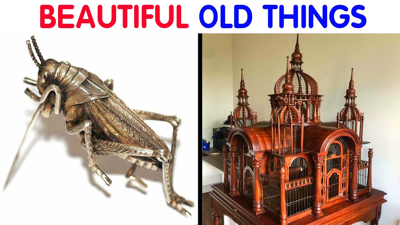 The Most Interesting And Beautiful Old Things That These People Have ...