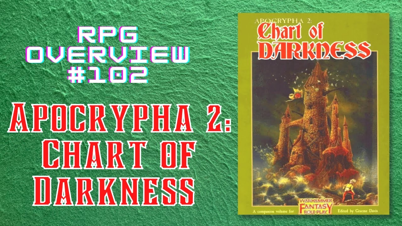 RPG Overview 102 Apocrypha 2: Chart of Darkness for Warhammer Fantasy ...