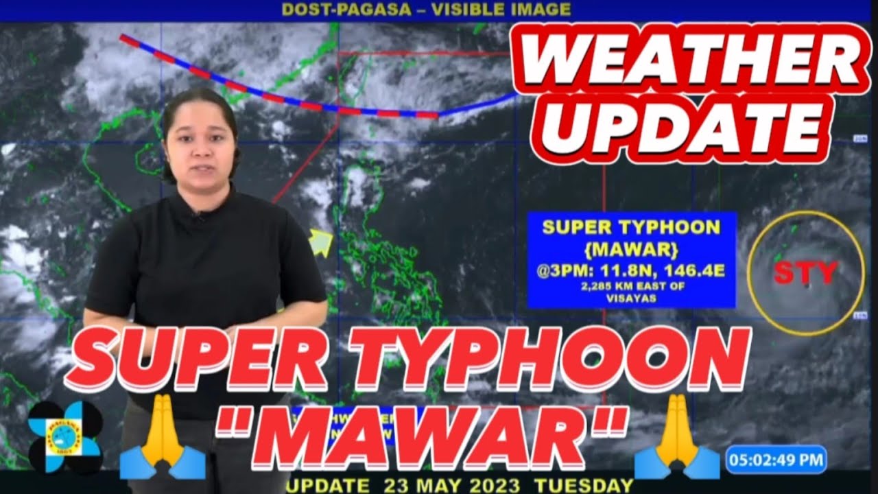 SUPER TYPHOON "MAWAR" weather update Philippines May 23,2023 5:pm ...