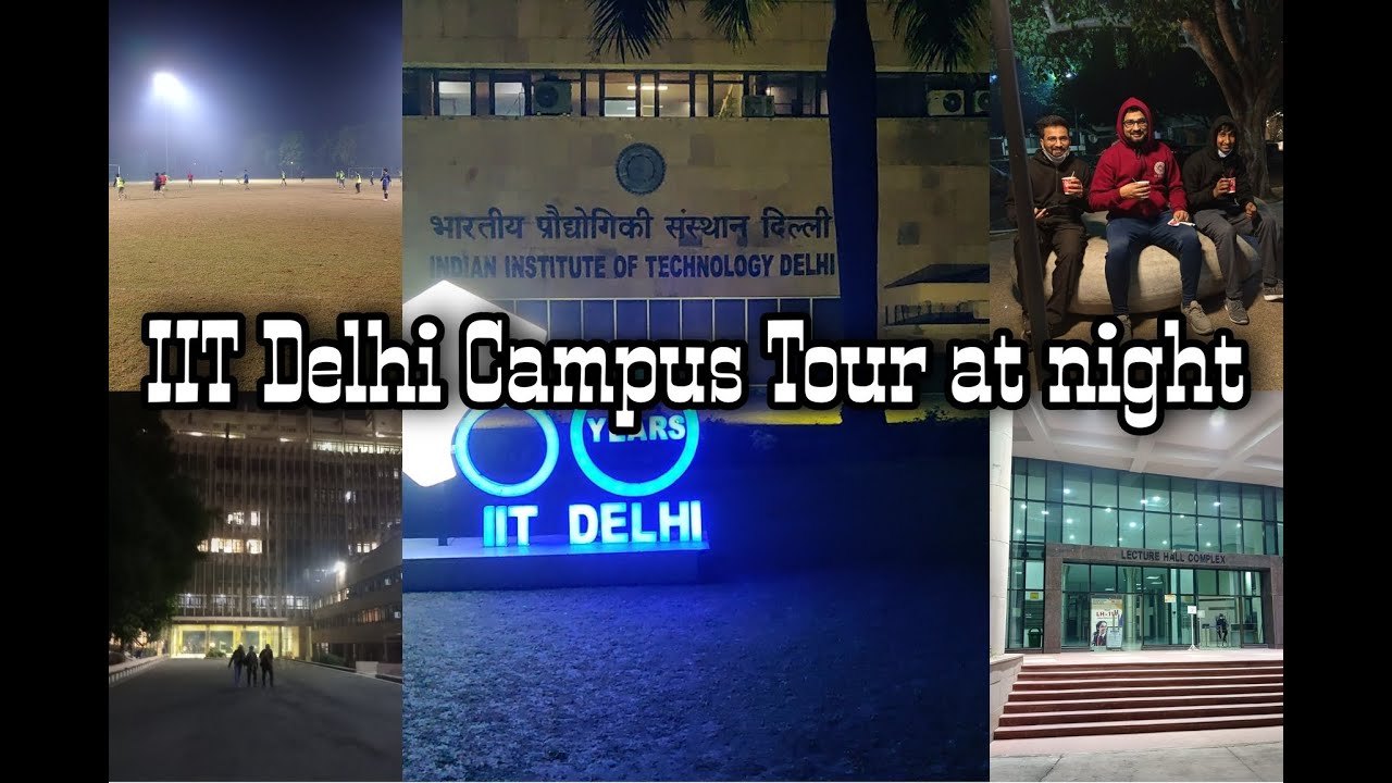 IIT Delhi Campus Tour at night | Aman Maheshwari | Vlog-5 - YouTube