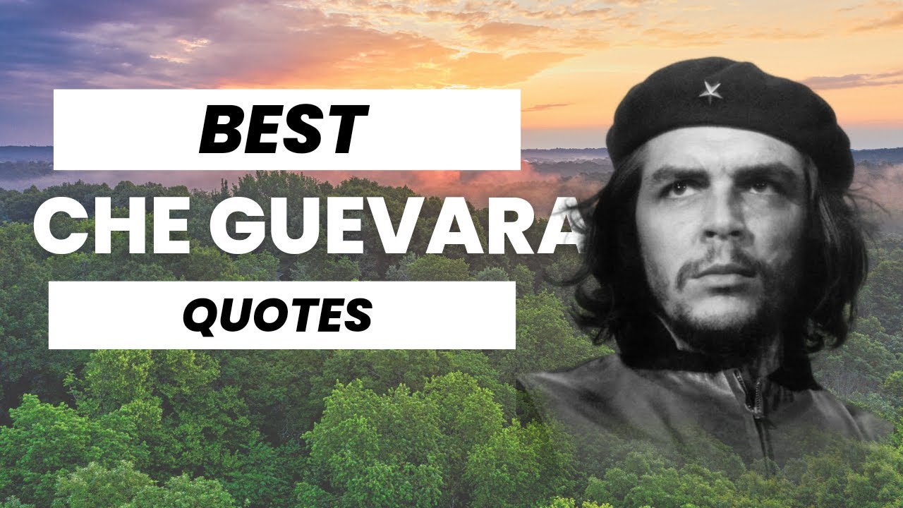 Che Guevara Famous Quotes |Quotes of Che Guevara |Che Guevara Best ...
