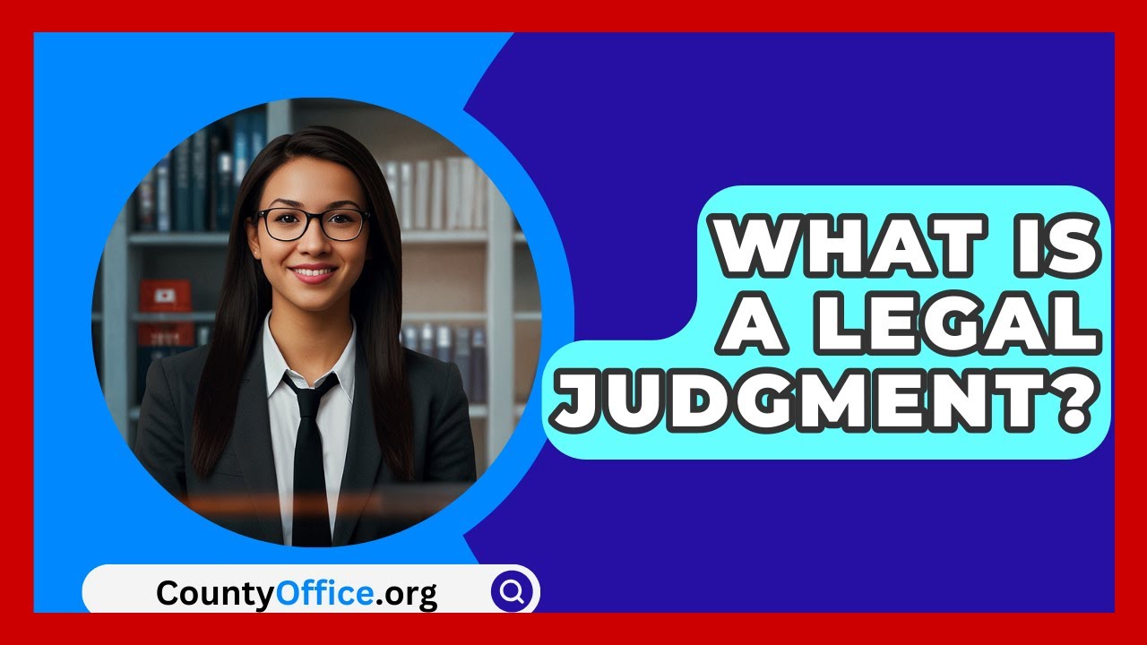 What Is A Legal Judgment? - CountyOffice.org - YouTube