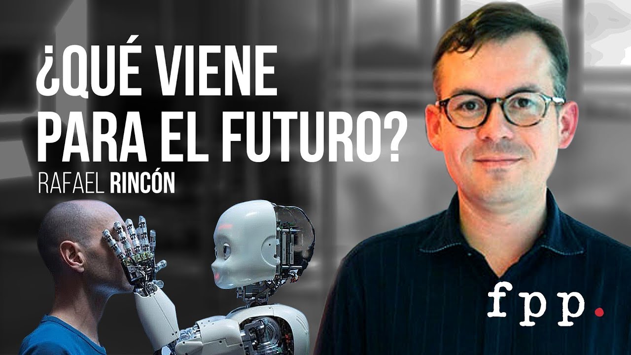 ¿Qué viene para el futuro? | Rafael Rincón - YouTube
