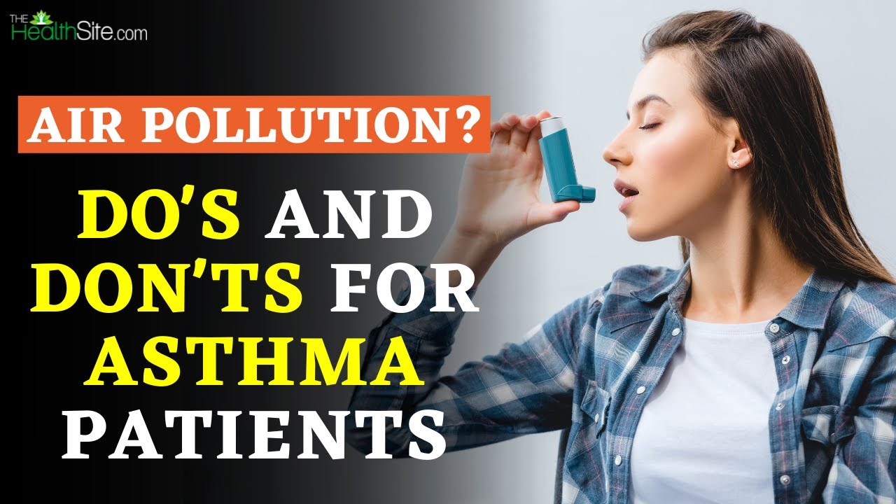 Rise In Air Pollution: Do's And Don'ts For Asthma Patients | Pollution ...