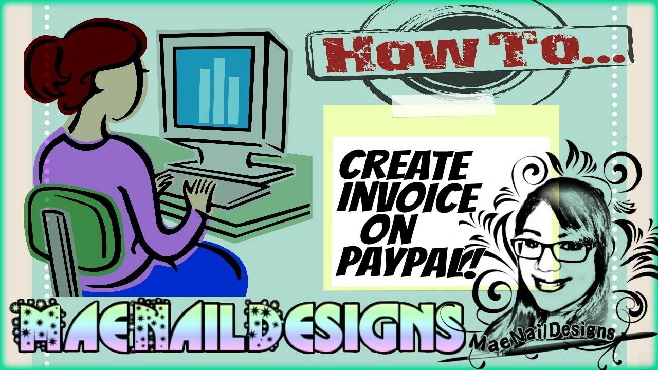 How To Create Invoice On Paypal MAENAILDESIGNS YouTube how-to-create-invoice-on-paypal-maenaildesigns-youtube
