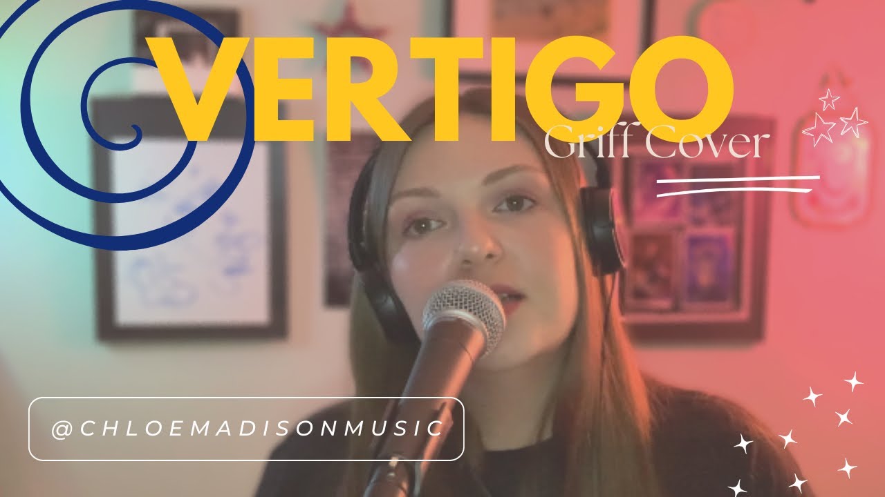 Griff - Vertigo Cover | Chloe Madison - YouTube